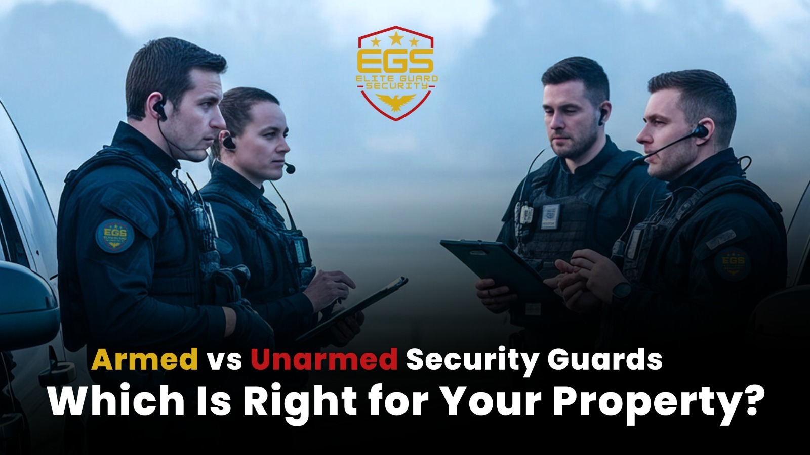 Armed vs Unarmed Security Guards: Which Is Right? - Elite Guard Security